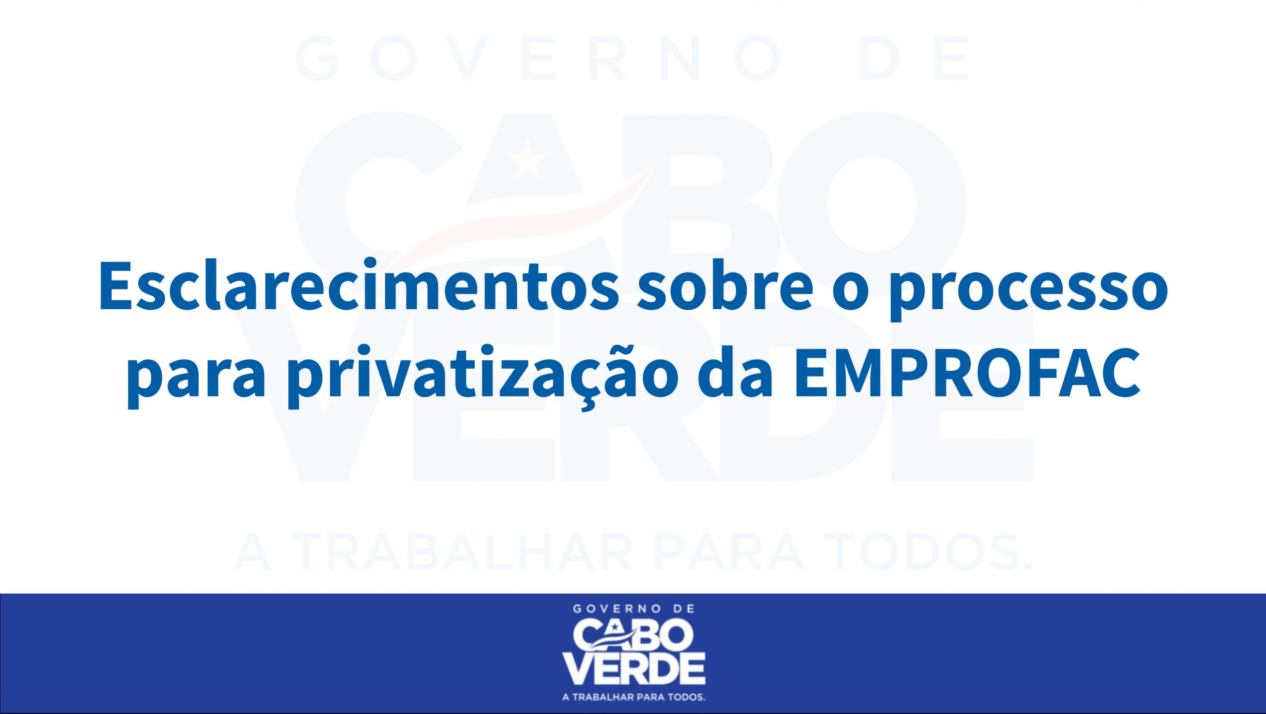 Esclarecimentos sobre o processo para a privatização da EMPROFAC ...